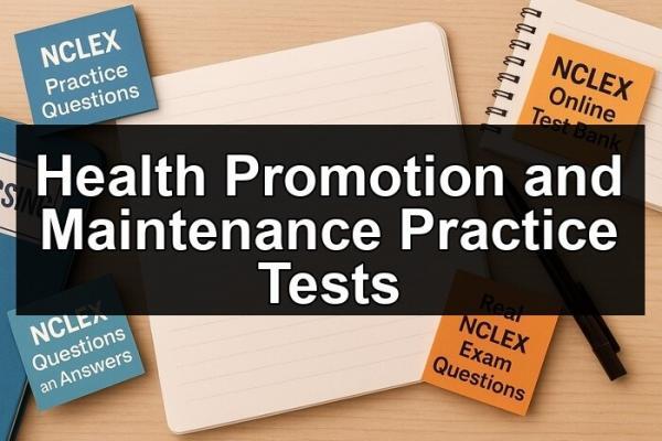 Health Promotion and Maintenance Practice Tests – Nclex Guide