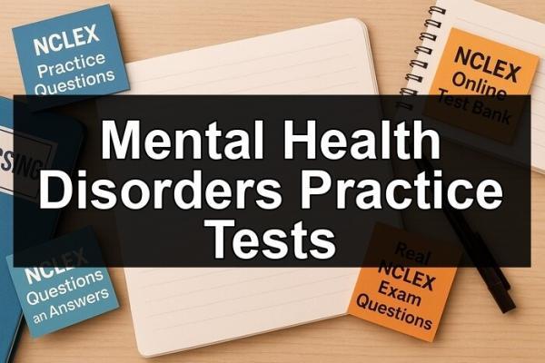 Mental Health Disorders Practice Tests – Nclex Guide
